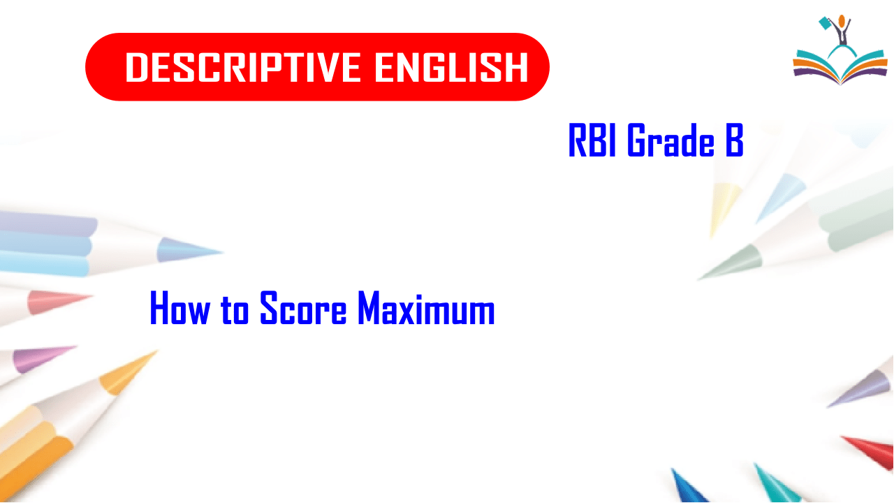 How to Score Well in RBI Grade B 2023 Descriptive English: A Comprehensive Guide - Bank whizz