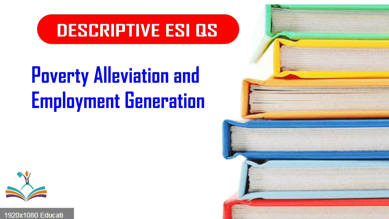 Poverty Alleviation and Employment Generation: Descriptive ESI ...